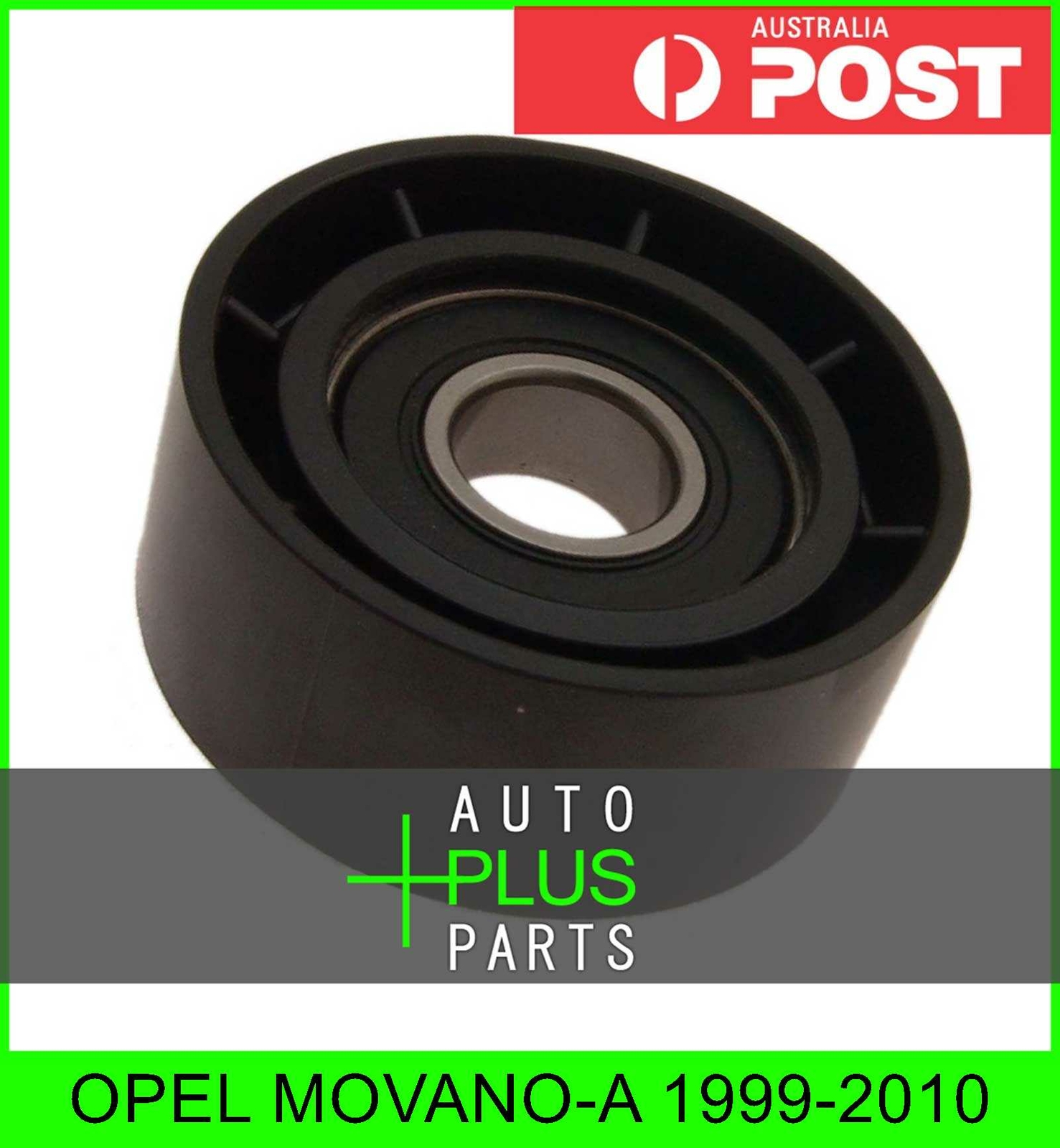 Fits OPEL MOVANO-A 1999-2010 - Idler Tensioner Drive Belt Bearing ...