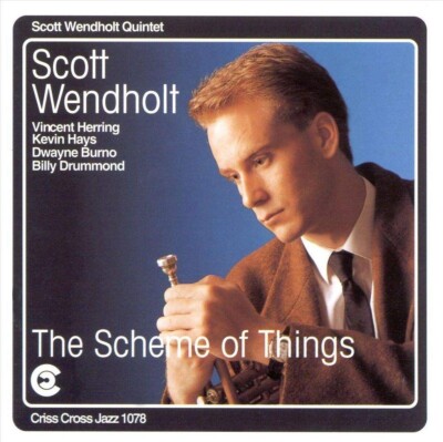 Scott Wendholt - Scheme of Things [CD,1993] | eBay