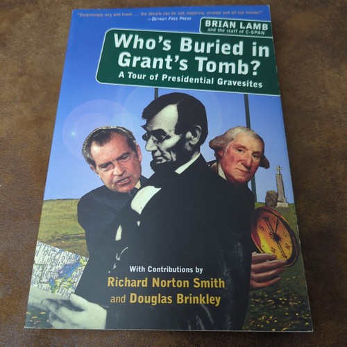 Who's Buried in Grant's Tomb? A Tour of Presidential Gravesites by Lamb ...