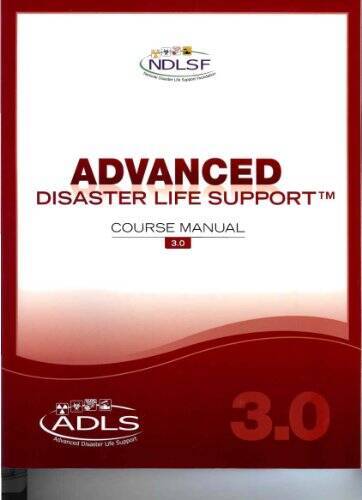 Advanced Disaster Life Support v-3.0 (National Disaster Life Support ...
