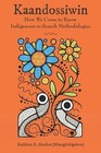 Kathy Absolon-King Kaandossiwin, 2nd ed. (Paperback) (US IMPORT ...