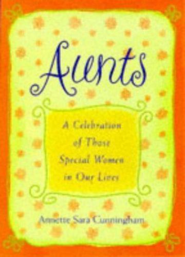 Aunts by Annette S. Cunningham (1997, Trade Paperback) for sale online ...