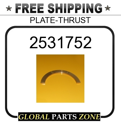 2531752 - PLATE-THRUST 1W5252 7E9262 4N0849 7N8947 for Caterpillar (CAT ...