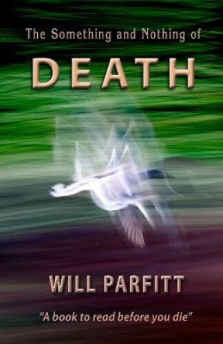 The Something and Nothing of Death by Will Parfitt | eBay