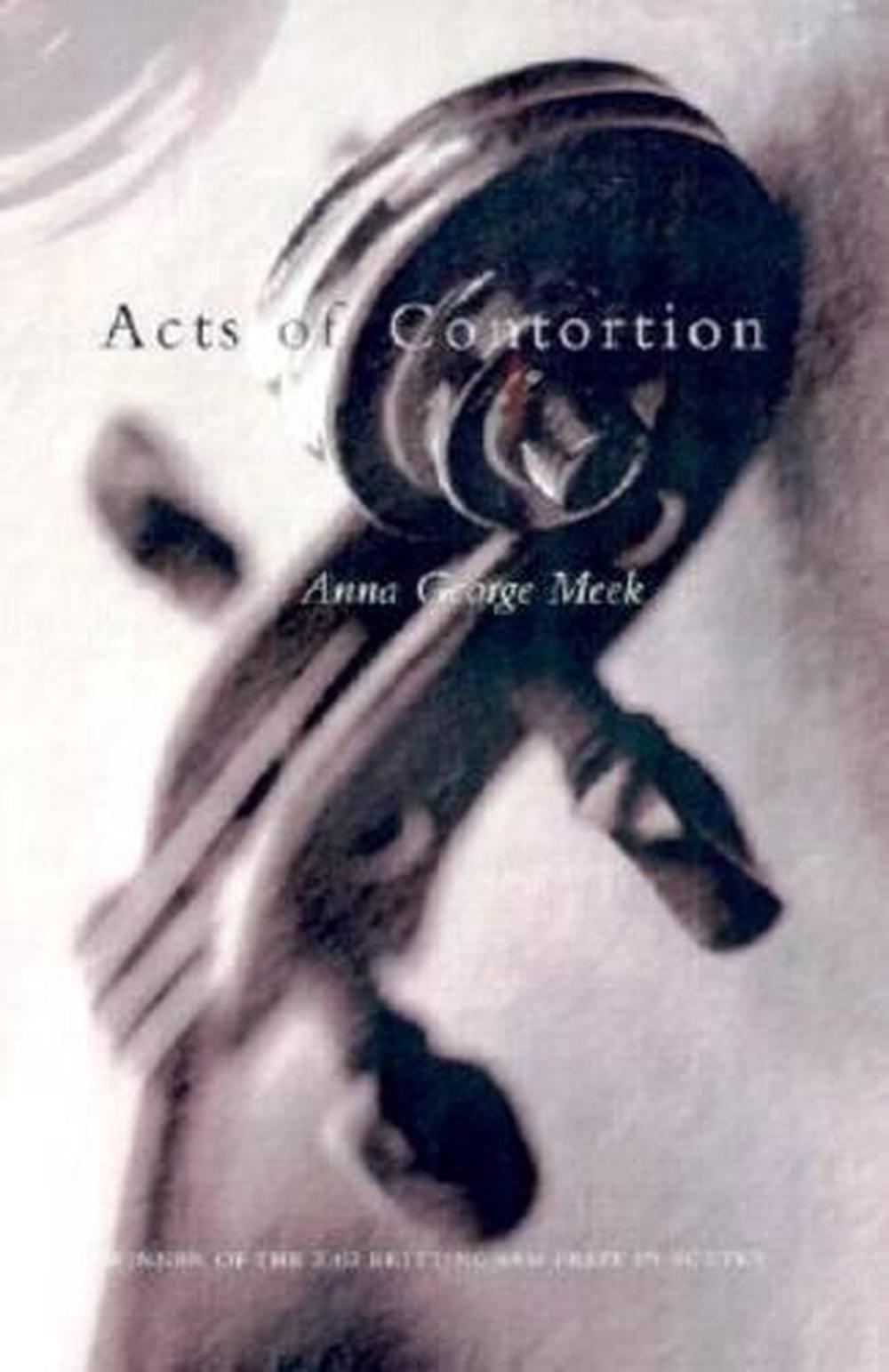 Acts of Contortion by Anna George Meek (English) Paperback Book ...