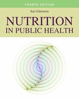 Nutrition in Public Health by Sari Edelstein (2017, Trade Paperback ...