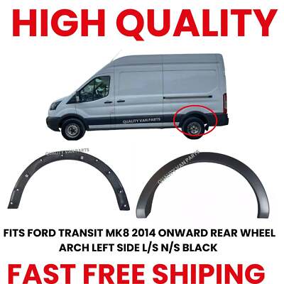 FITS FORD TRANSIT MK8 2014 ONWARD REAR WHEEL ARCH LEFT SIDE L/S N/S ...