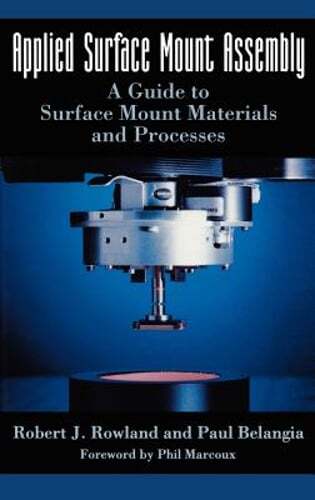 Applied Surface Mount Assembly: A Guide to Surface Mount Materials and Processes 9780442007270| eBay