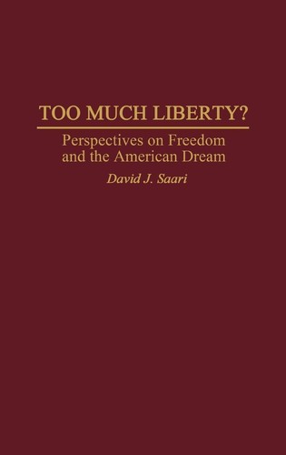 Too Much Liberty? von David J. Saari (1995, Gebundene Ausgabe) online ...