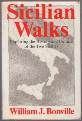 William J BONVILLE / Sicilian Walks Exploring the History and Culture ...