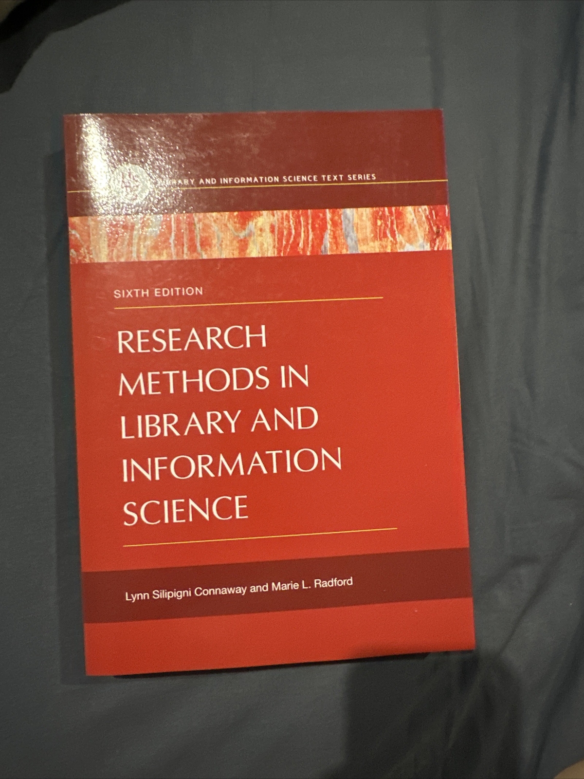 Research Methods in Library and Information Science by Connaway ...