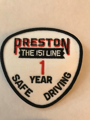 PRESTON The 151 Line 1 Year Safe Driving Truck Driver Patch 3 1/2" x 2 ...
