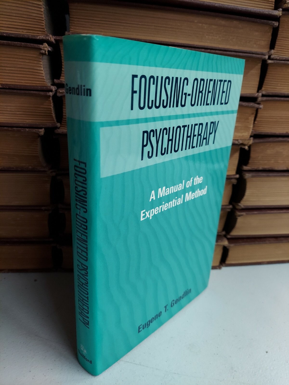 The Practicing Professional Ser.: Focusing-Oriented Psychotherapy : A ...