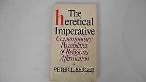 Heretical Imperative: Contemporary - Paperback, by Berger Peter L. - Acceptable 9780385159678 | eBay