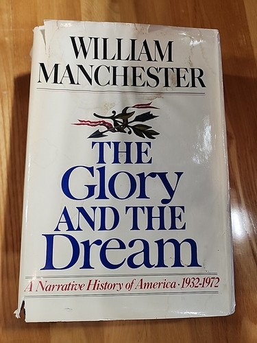 THE GLORY AND THE DREAM by William Manchester, 1974, autographed VOL 1 ...
