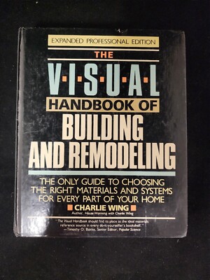 The Visual Handbook of Building and Remodeling : The Only Guide. By ...