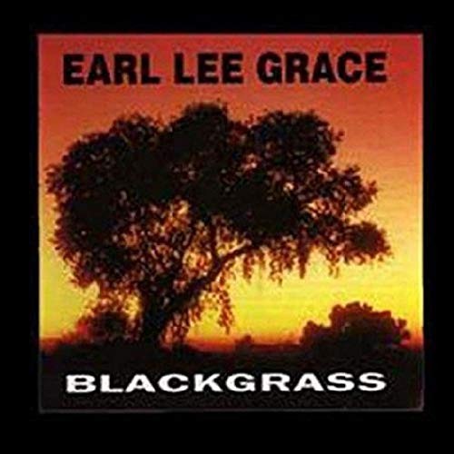 Earl Lee Grace - Blackgrass [VINYL] 634457734715| eBay