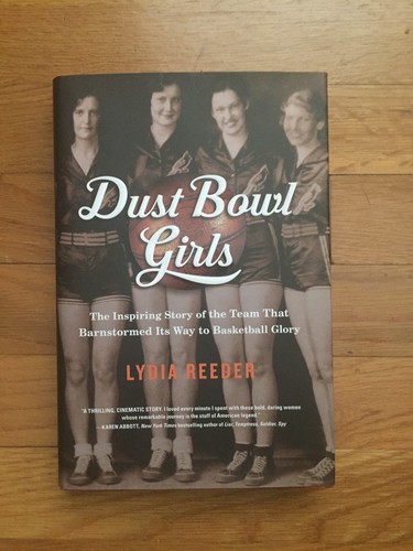 Dust Bowl Girls by Lydia Reeder 2017 1st edition Hardcover ...