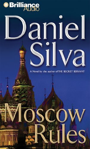 Moscow Rules (Gabriel Allon Series, 8) Audio CD – CD, June 20, 2011 ...