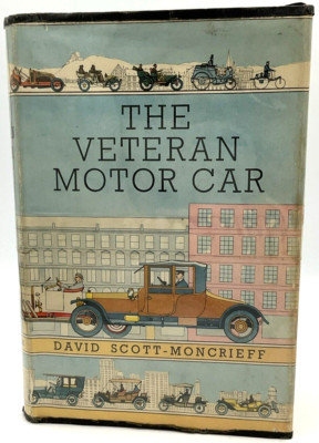 The Veteran Motor Car by David Scott-Moncrief HB DJ 1st Published in ...