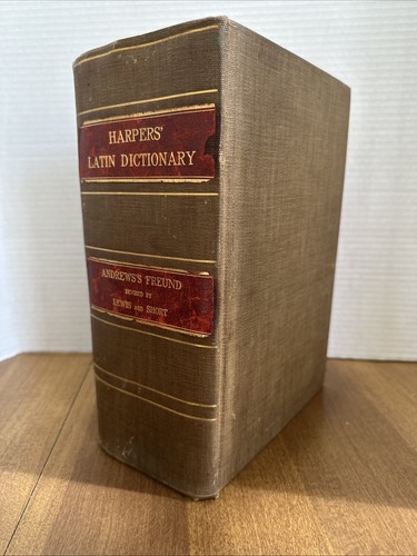 Harper's Latin Dictionary: Translation of Freund; Lewis & Short; Rev ...