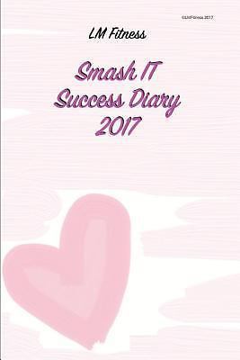 Smash It Success Diary 2017 by Lesley Morrison (2017, Trade Paperback ...