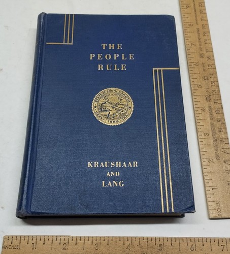 THE PEOPLE RULE Government and Citizenship In South Dakota - Kraushaar ...