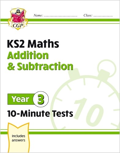 CGP Books KS2 Year 3 Maths 10-Minute Tests: Addition & S (Paperback ...