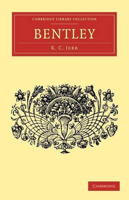 Bentley by R.C. Jebb (English) Paperback Book 9781108010832| eBay