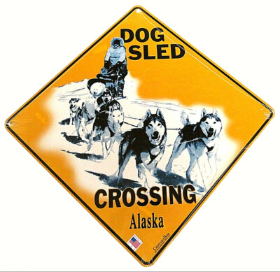 Iditarod Dog Sled Crossing Alaska Sign | eBay