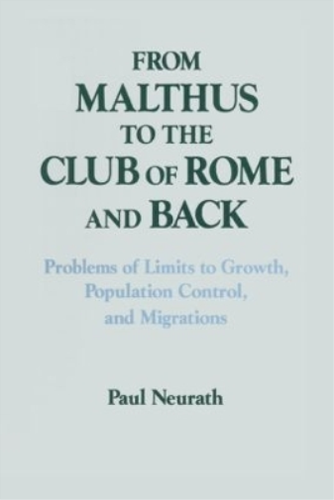Paul Neurath From Malthus to the Club of Rome and Back (Poche ...