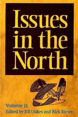 Issues in the North: Volume II by Rick Riewe (1997, Trade Paperback ...