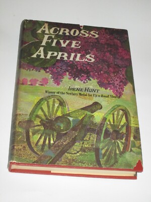 Across Five Aprils 1964 First Edition First Printing Irene Hunt Civil ...