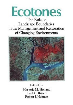 Ecotones: The Role of Landscape Boundaries in the Management and Restoration of 9781461596882 | eBay