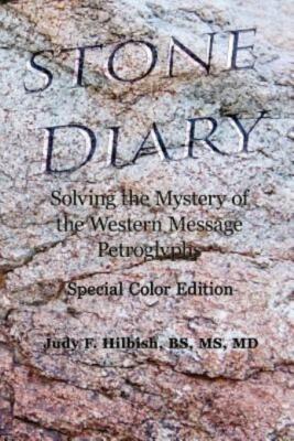 Stone Diary: Solving The Mystery Of The Western Message Petroglyphs ...