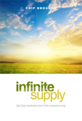Infinite Supply : 366 Daily Meditations for Christ-centered Living by ...