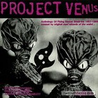 Project Venus (Anthology Of Flying Saucer Break-Ins 1957-1964 Created ...