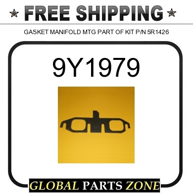 9Y1979 - GASKET MANIFOLD MTG PART OF KIT P/N 5R1426 1W7964 8S8258 for ...