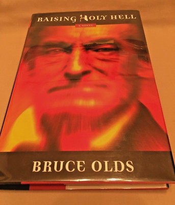 Bruce Olds - RAISING HOLY HELL - First Edition 1995 - Author SIGNED | eBay