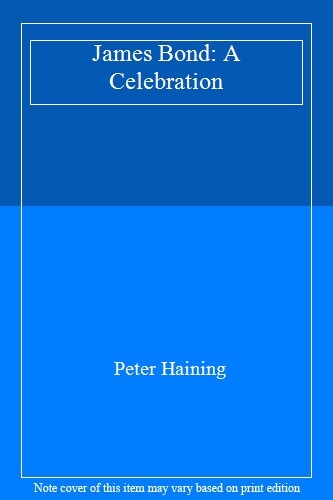 James Bond - A Celebration By PETER HAINING | eBay