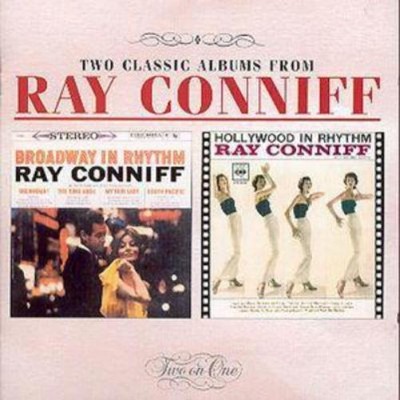 Ray Conniff Broadway In Rhythm/Hollywood In Rhythm: TWO CLASSIC ALBUMS ...