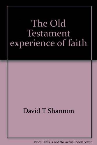 The Old Testament experience of faith - Paperback By Shannon, David T ...