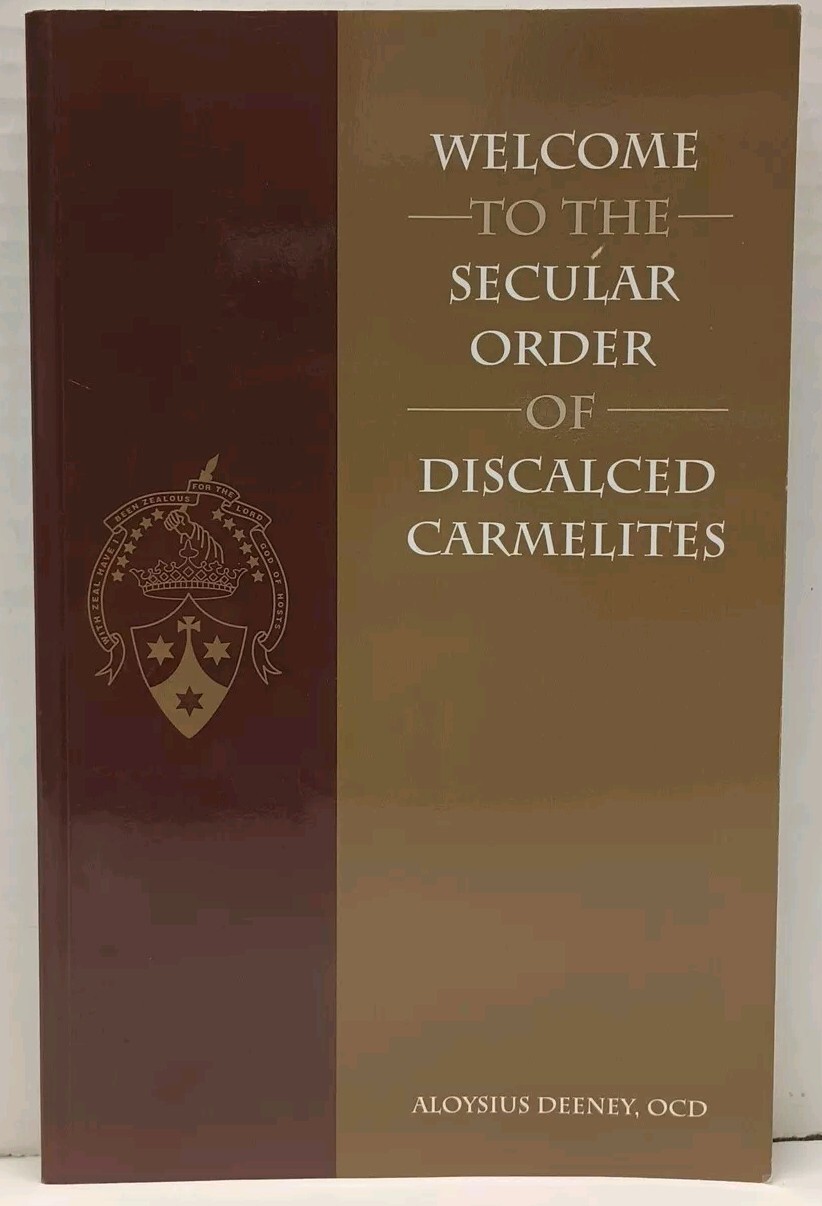 WELCOME TO THE SECULAR ORDER OF DISCALCED CARMELITES by Aloysius Deeney ...