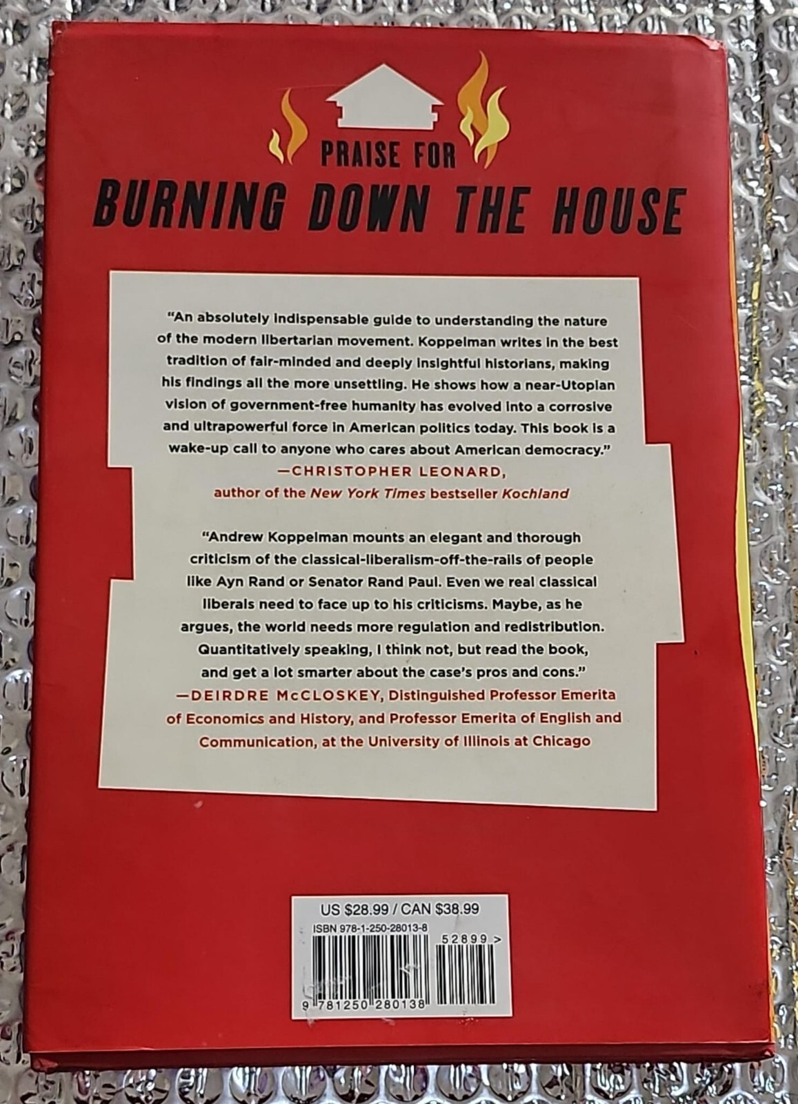BURNING DOWN THE HOUSE HOW LIBERTARIAN PHILOSOPHY WAS CORRUPTED BY ...