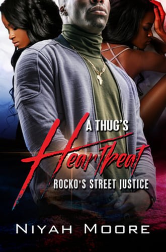 A Thug's Heartbeat: Rocko's Street Justice by Niyah Moore: Used ...
