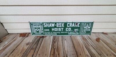 Vintage Shaw-Box Crane Porcelain Sign Advertising Load Lifter Shaw-Box ...