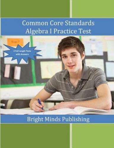 Common Core Standards Algebra I Practice Tests by Bright Publishing ...