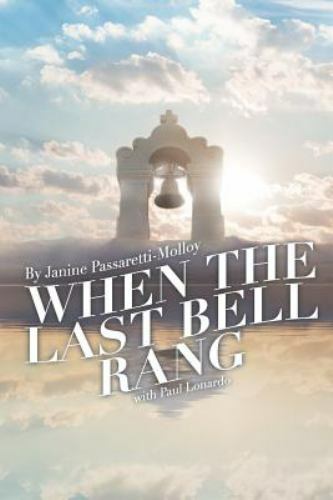 When The Last Bell Rang: A Story of Tragedy, Struggle, Faith, Love and ...