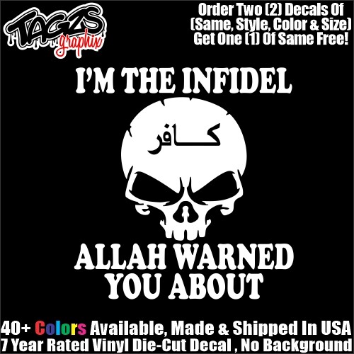 I'm The Infidel Allah Warned DieCut Vinyl Window Decal Sticker Car ...