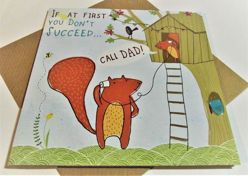 Father's Day Greetings Card....If At First You Don't Succeed Call Dad ...
